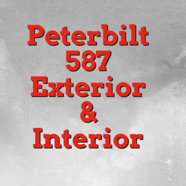 Peterbilt 587 Exterior & Interior — Empire Chrome